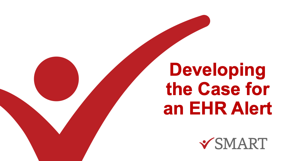 Designing Effective EHR Alerts | SMART Toolkit | Ohio State Medical Center