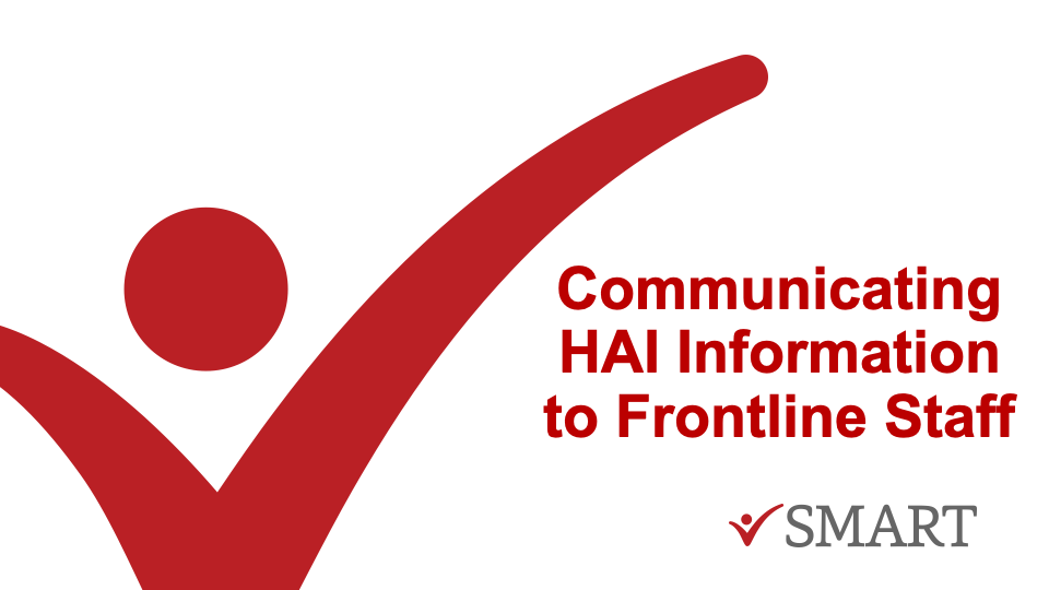 Why Meaningful Communication of HAI Information to Frontline Staff ...